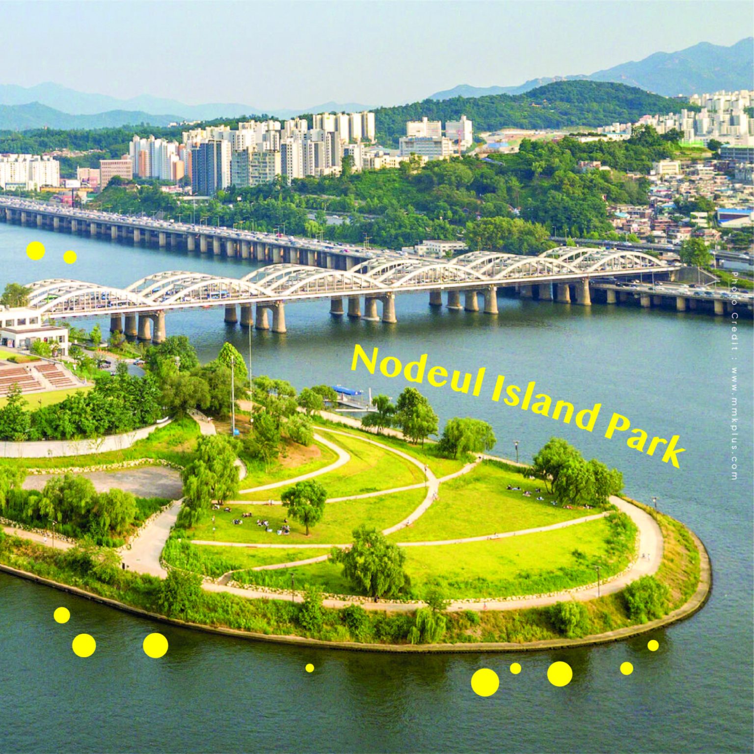 Nodeul Island Park สวนสาธารณะกลางแม่น้ำฮัน - Urban Creature